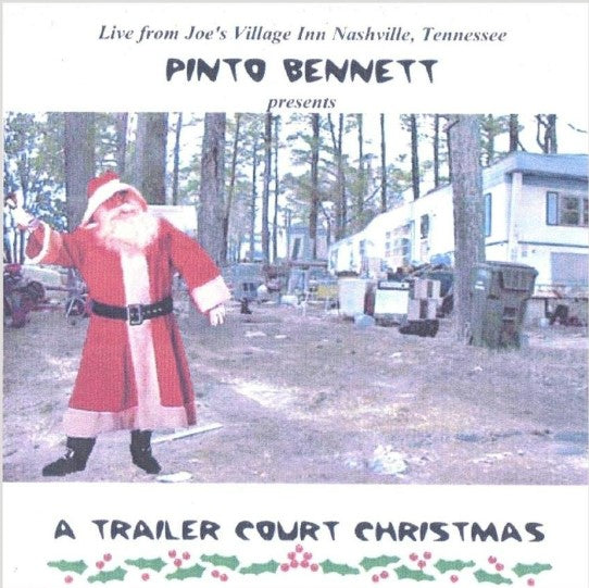 Pinto Bennett- A Trailer Court Christmas – Famous Motel Cowboy Music LLC